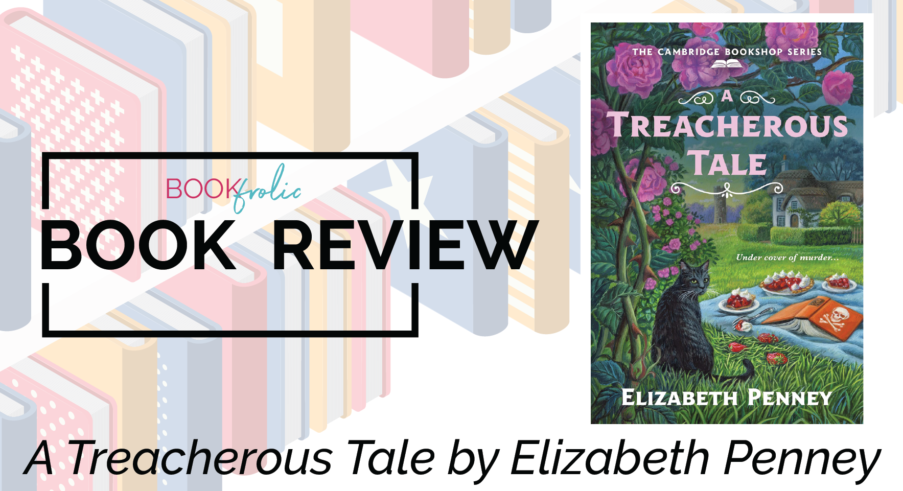 A Treacherous Tale by Elizabeth Penney | book review | book frolic