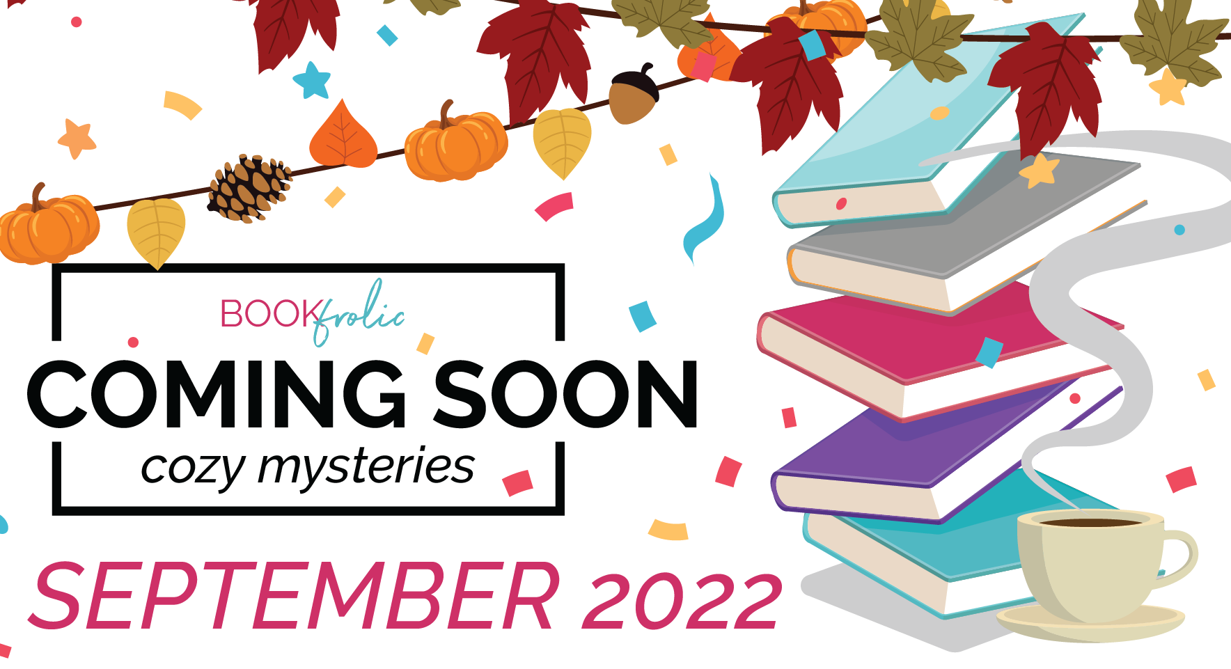 Coming soon! Cozy Mystery new releases for September 2022 * book frolic