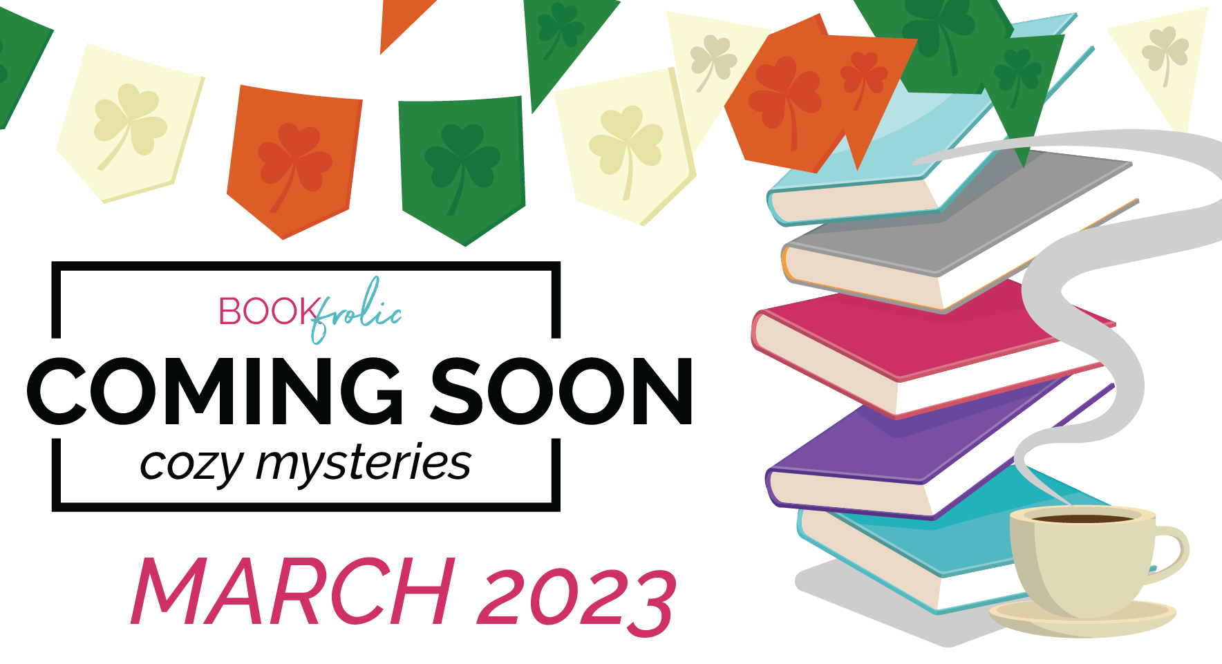 Coming soon! Cozy Mystery new releases for March 2023 | book frolic