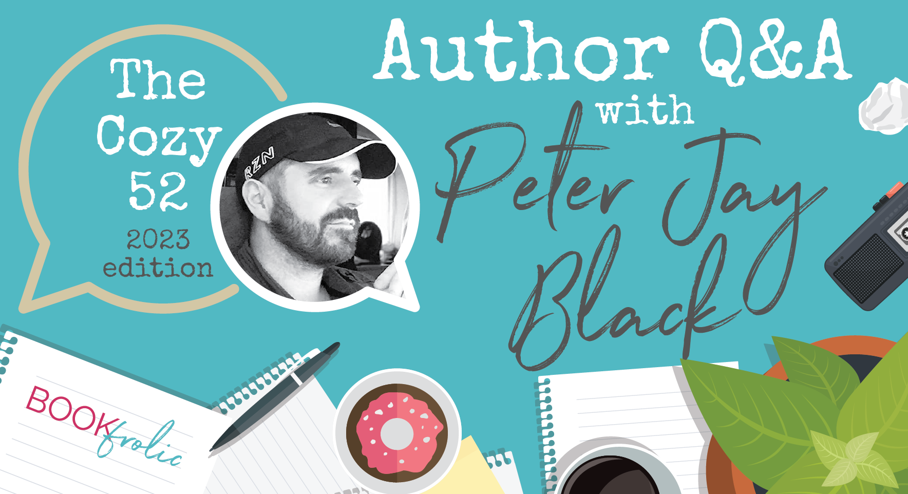 The Cozy 52: Q&A with author Peter Jay Black * book frolic