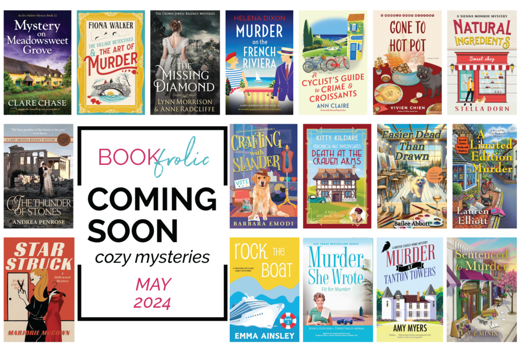 Coming soon! Cozy Mystery new releases for May 2024 * book frolic