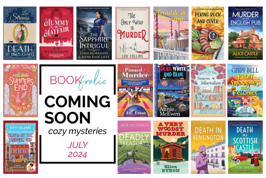 Coming soon! Cozy Mystery new releases for July 2024 * book frolic