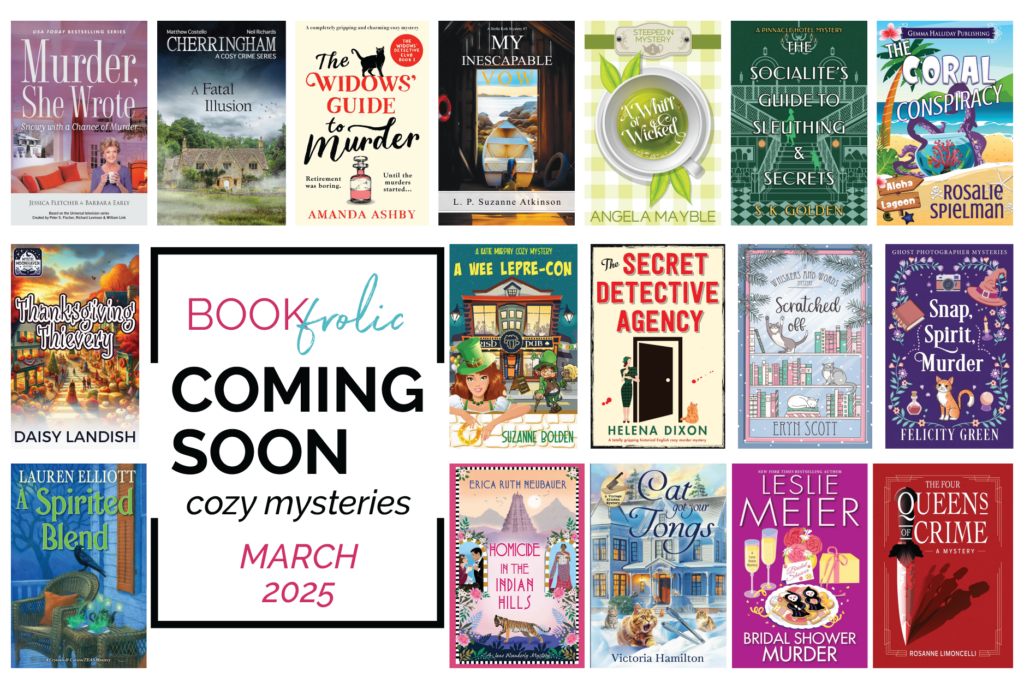 Coming soon! Cozy Mystery new releases for March 2025 * book frolic