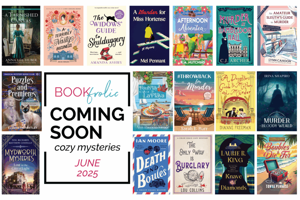 Coming soon! Cozy Mystery new releases for June 2025 * book frolic